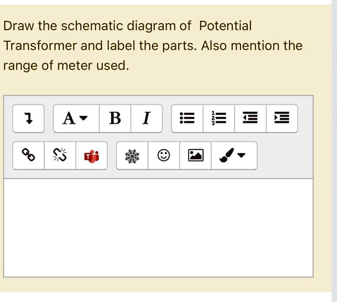 SOLVED: Draw the schematic diagram of a Potential Transformer and label ...