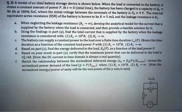 SOLVED: A model of an ideal battery storage device is shown below. When ...