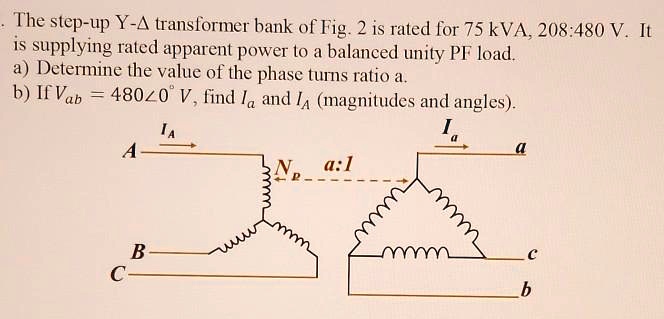 the step up y transformer bank of fig2 is rated for 75 kva208480 vit is ...