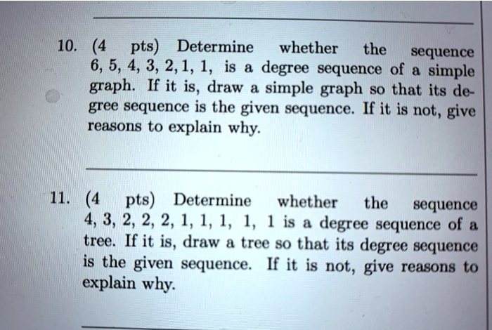Solved 10 4 Pts Determine Whether The Sequence 6 5 4 3 21 1 Is Degree Sequence Of 