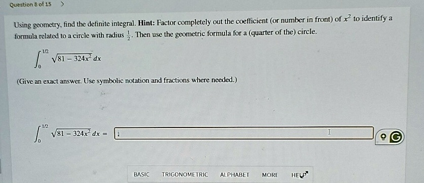 using geometry find the definite integral hint factor completely out the coefficient or number ...