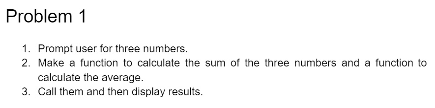 P1 Java Only Must Show Source And Output Prompt User For Three Numbers Make A Function To