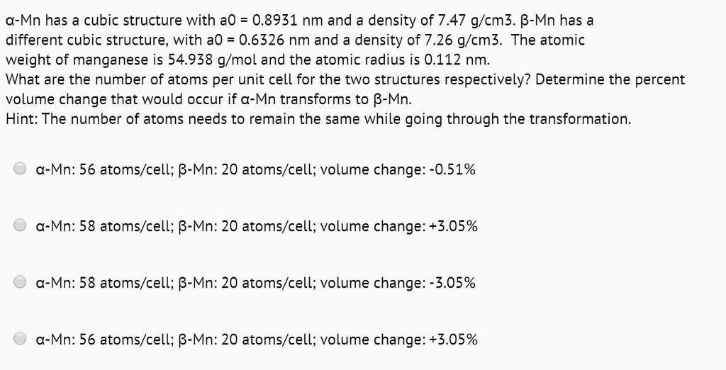 SOLVED: a-Mn has a cubic structure with aâ‚€ = 0.8931 nm and a density ...