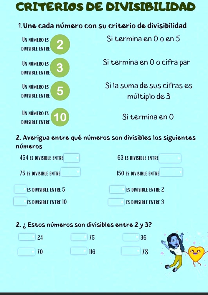 SOLVED: me pueden ayudar es para hoy CRItERIOS DE DIVISIBILIDAD 1.Une ...