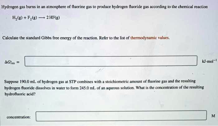 SOLVED: Hydrogen gas burns in an atmosphere of fluorine gas to produce hydrogen fluoride gas ...