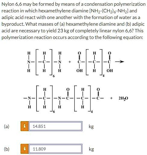 SOLVED: Nylon 6.6 may be formed by means of a condensation ...