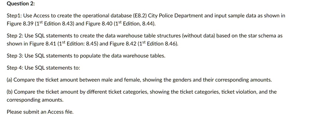 SOLVED: Step 2-4 please Question 2: Step 1: Use Access to create the operational database (E8.2 ...