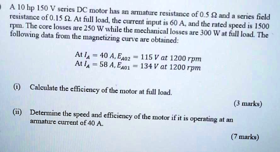 SOLVED: A 10 hp 150 V series DC motor has an armature resistance of 0.5 ...