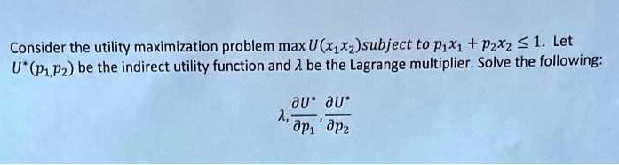 Solved Consider The Utility Maximization Problem Max Uxx1 Subject 4312