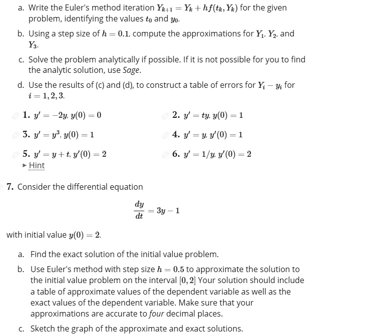 Write the Euler's method iteration Yk+1 = Yk + hf(tk, Yi) for the given problem, identifying the ...