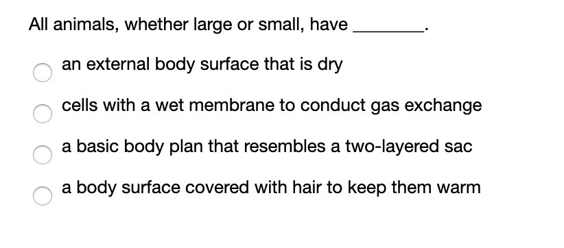 SOLVED: AIl animals, whether large or small, have an external body ...