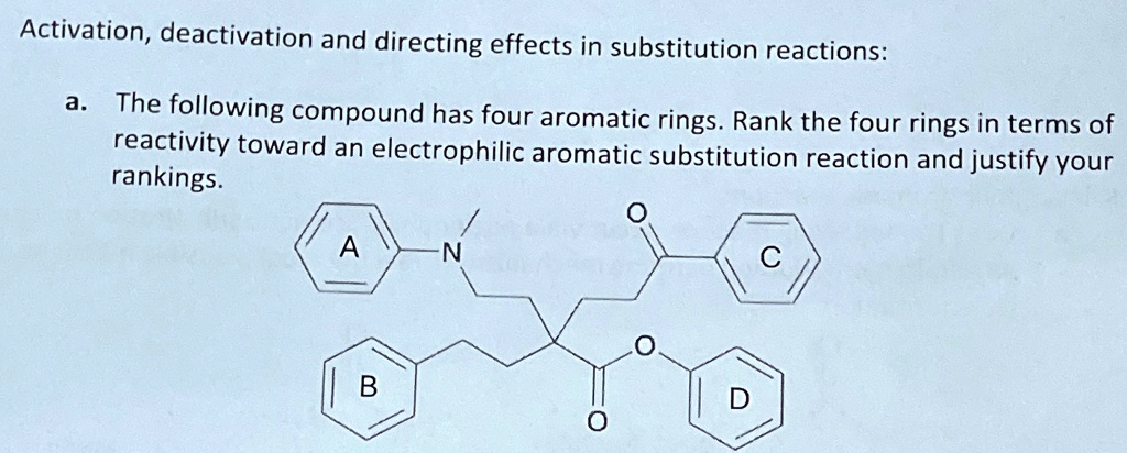 activation deactivation and directing effects in substitution reactions a the following compound ...
