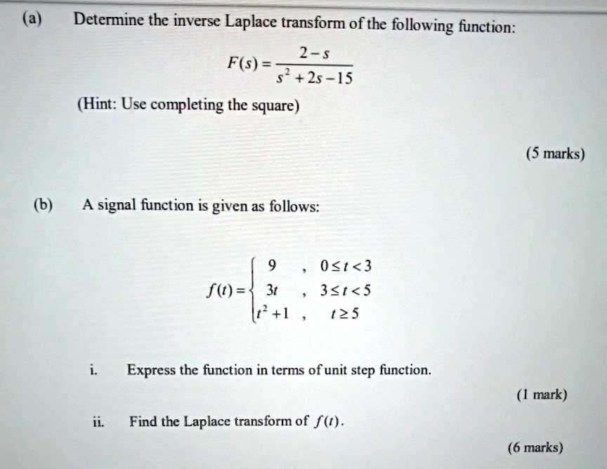 SOLVED:(a) Determine the inverse Laplace transform of the following function: 2 -$ F(s) = s + 25 ...