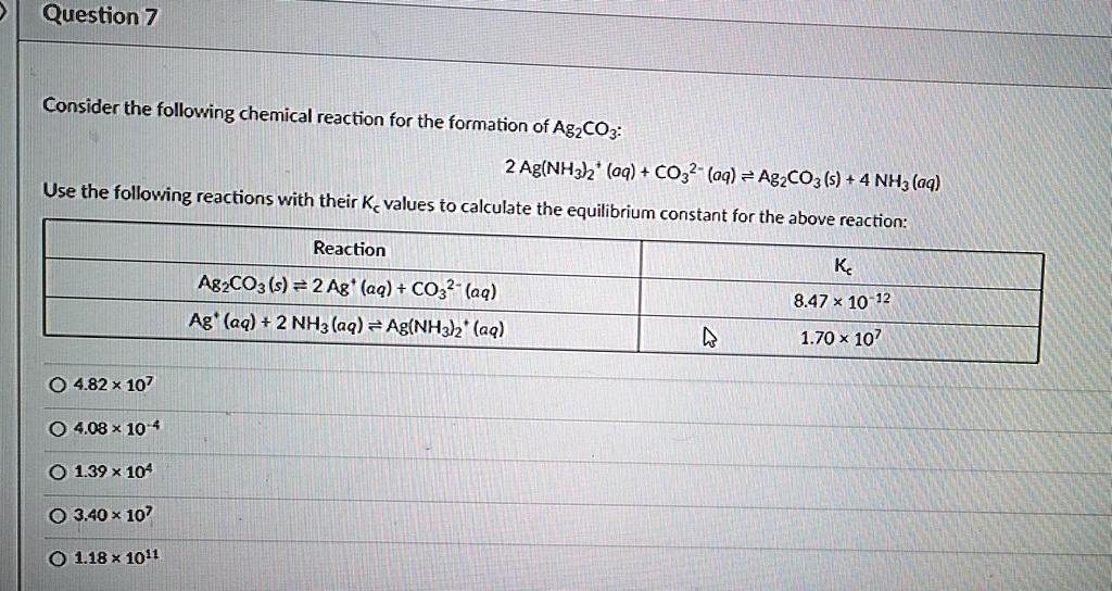 SOLVED: Question 7 Consider the followring chemical reaction for the ...