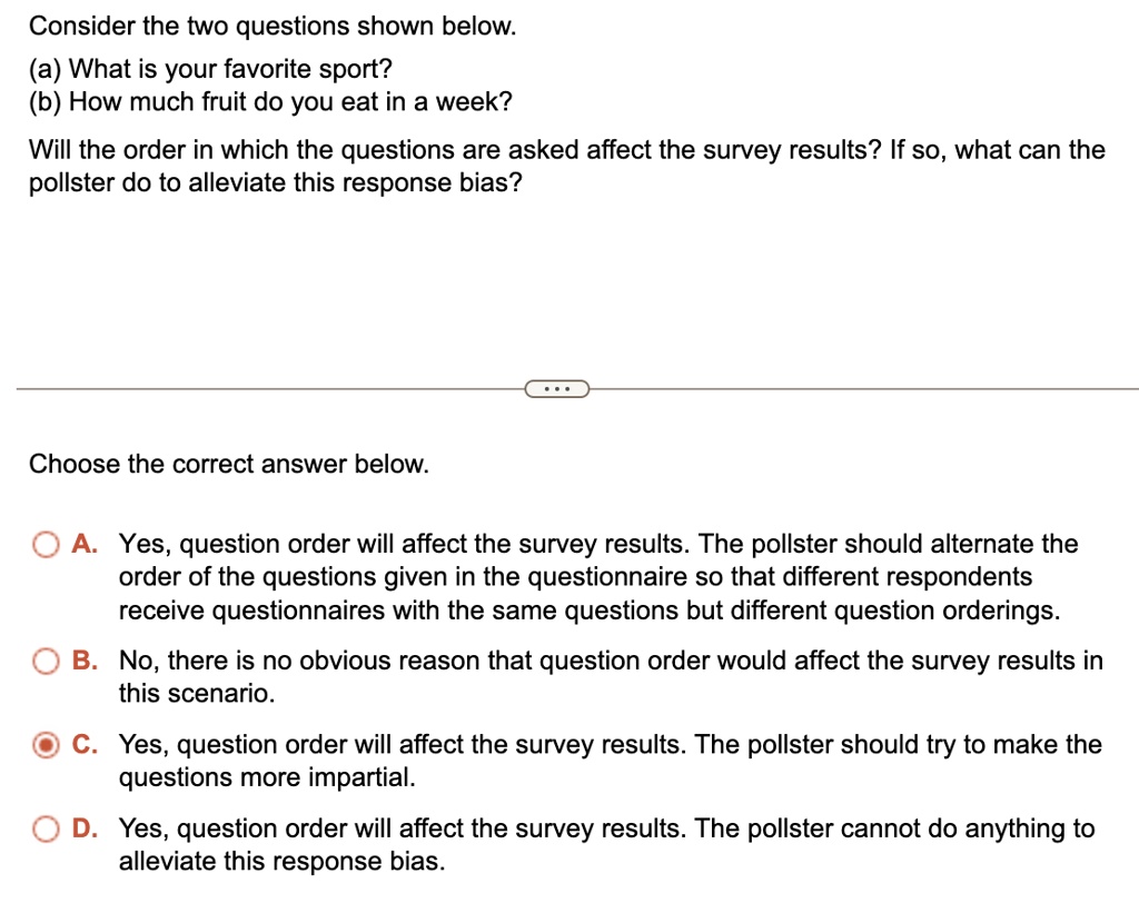 SOLVED: Consider the two questions shown below: (a) What is your favorite sport? (b) How much ...