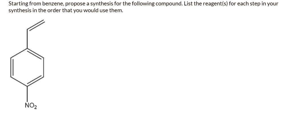 SOLVED: Starting from benzene; propose a synthesis for the following ...