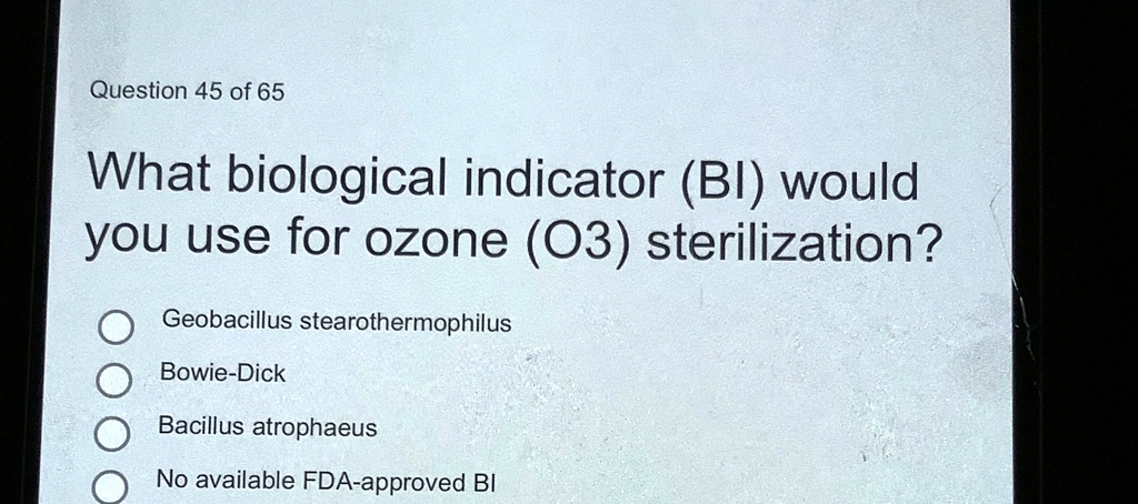 SOLVED: Question 45 of 65 What biological indicator (BI) would you use ...