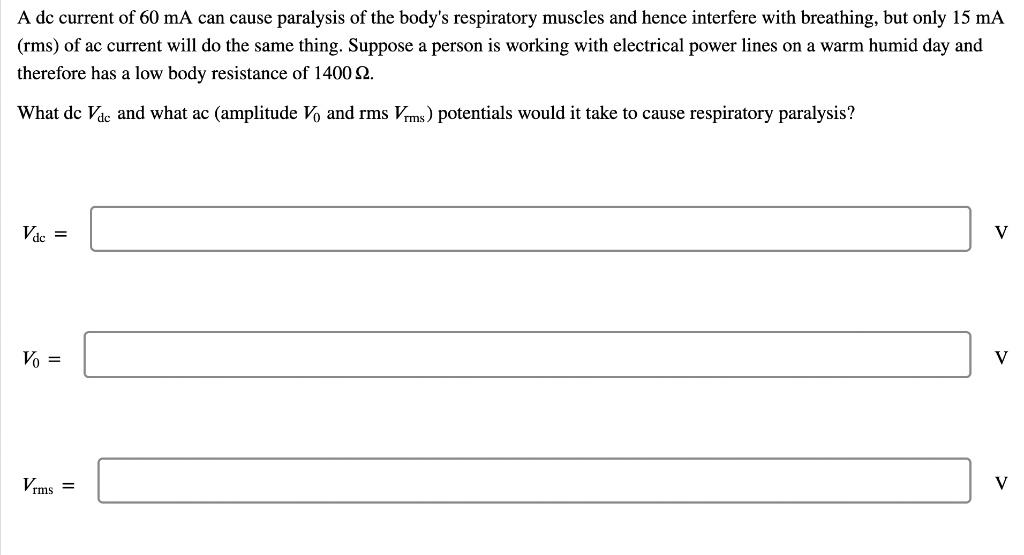 SOLVED: A DC current of 60 mA can cause paralysis of the body's ...