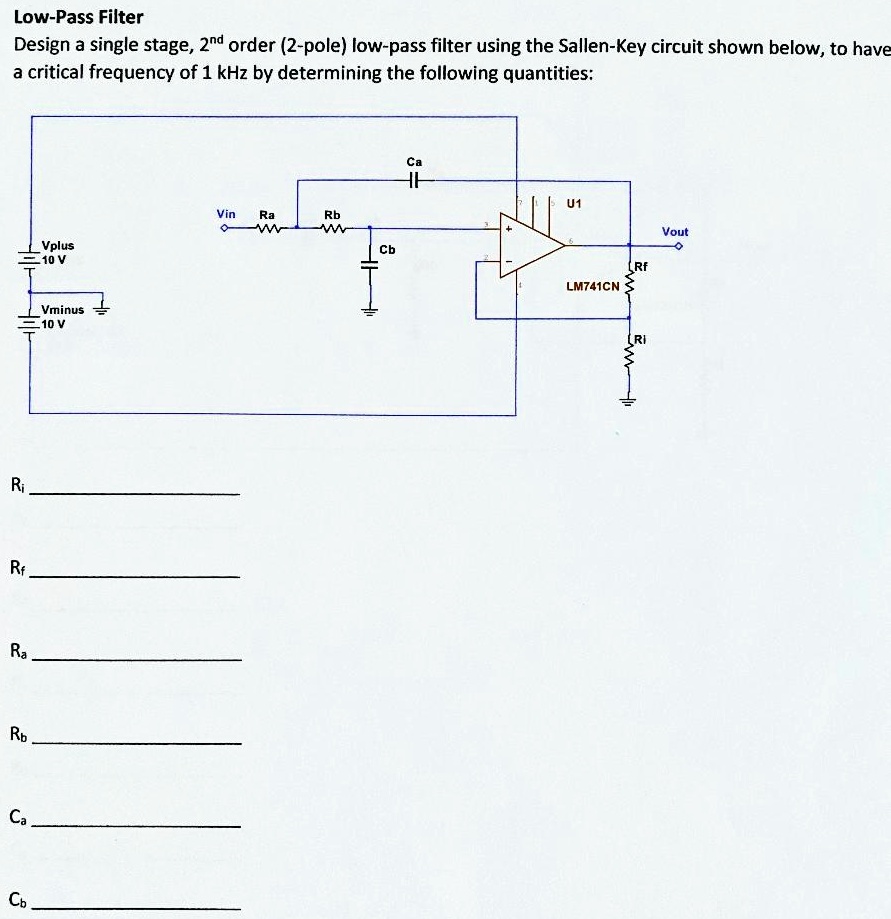 SOLVED: Design a single stage, 2nd order (2-pole) low-pass filter using the Sallen-Key circuit ...