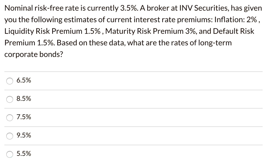 Nominal risk-free rate is currently 3.5%. A broker at INV Securities ...