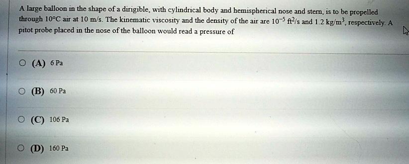 SOLVED: A large balloon in the shape of a dirigible, with a cylindrical ...