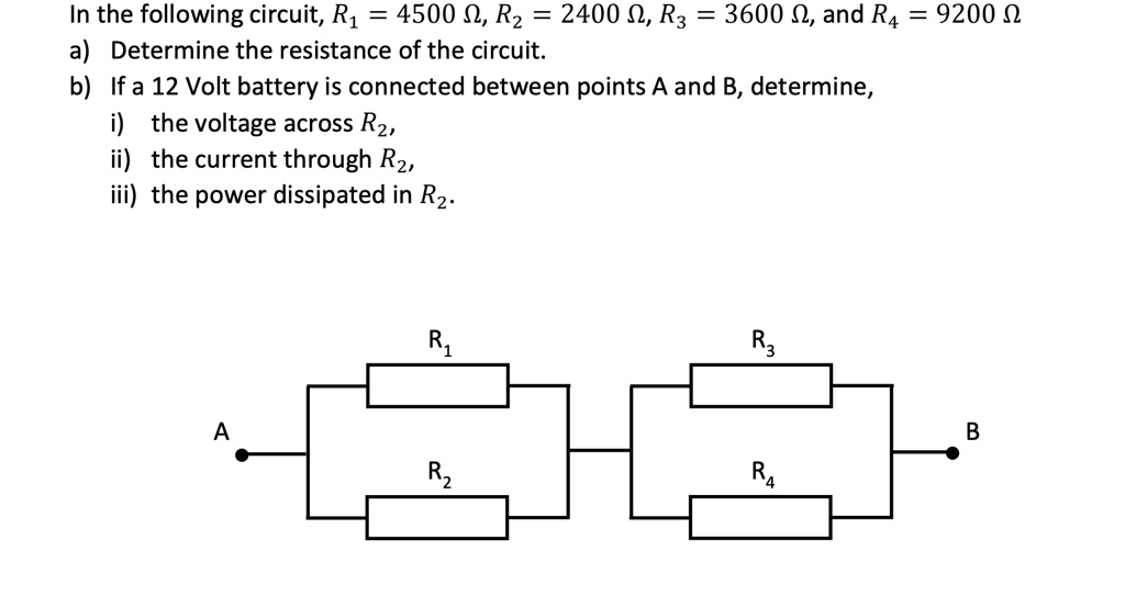 SOLVED: In the following circuit, R1 4500 0, Rz 2400 0, R3 3600 02, and R4 9200 Q a) Determine ...
