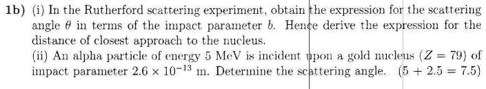 SOLVED: In the Rutherford scattering experiment, obtain the expression ...