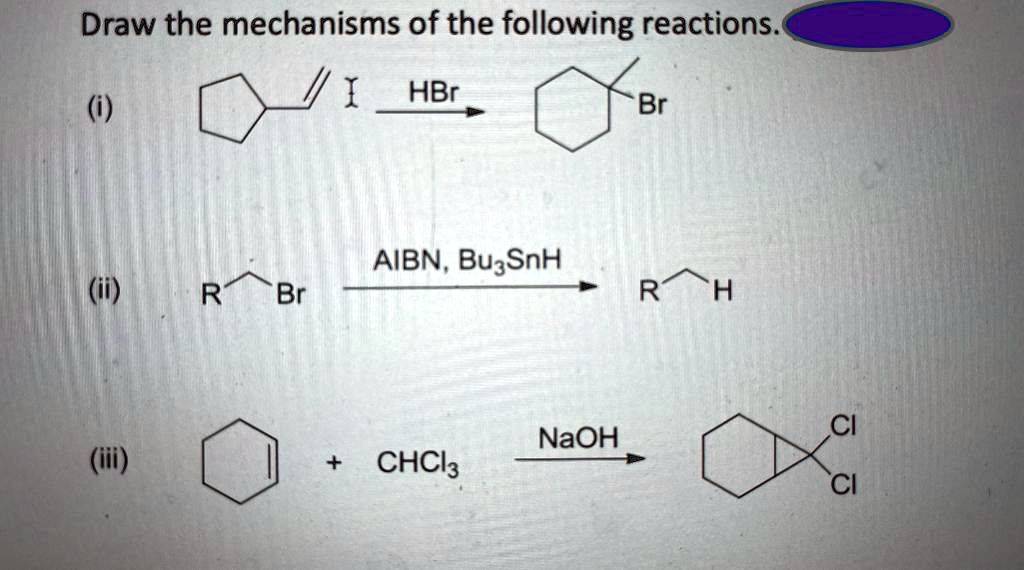 SOLVED: Draw the mechanisms of the following reactions: HBr Br AIBN ...