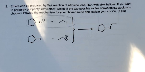 ethers can be prepared by sw2 reaction of alkoxide ions ro with alkyl ...