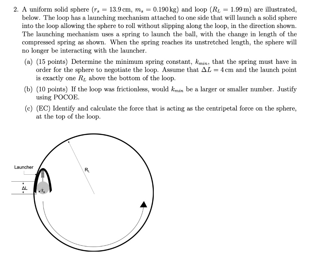 SOLVED: 2 . uniform solid sphere (rs = 13.9 cm, ms 0.190kg) and loop (RL = 1.99 m) are ...
