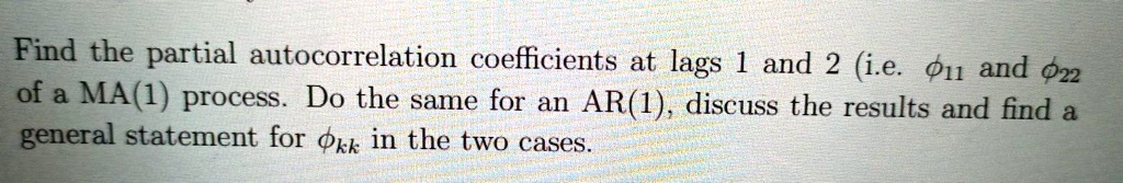 Find the partial autocorrelation coefficients at lags 1 and 2 (i.e. 01 ...