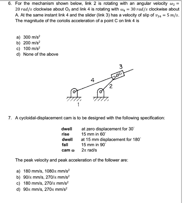 SOLVED: 6. For the mechanism shown below, link 2 is rotating with an angular velocity w = 20 rad ...