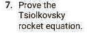 SOLVED: Prove the Tsiolkovsky rocket equation: