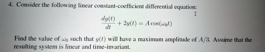 consider the following linear constant coefficient differential ...