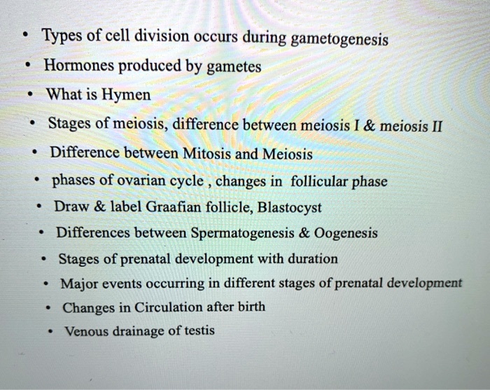 SOLVED: Types of cell division that occur during gametogenesis ...