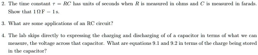 2. The time constant τ = RC has units of seconds when R is measured in ...