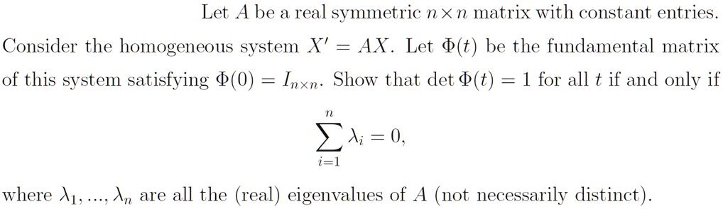 SOLVED: Let A be a real symmetrie nxn matrix with constant entries ...