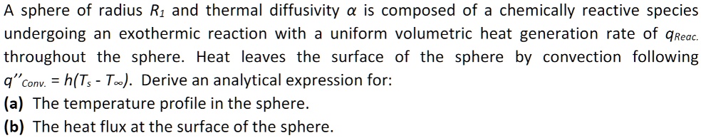 SOLVED: A sphere of radius R and thermal diffusivity a is composed of a ...