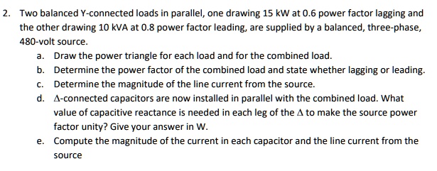 SOLVED: Two balanced Y-connected loads in parallel, one drawing 15 kW ...