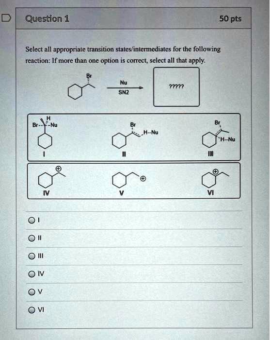 SOLVED: Question 1 50 pts Select all appropriate transition states ... SOLVED: Question 1 50 pts Select all appropriate transition states ...