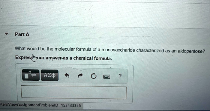 SOLVED: What would be the molecular formula of a monosaccharide ...