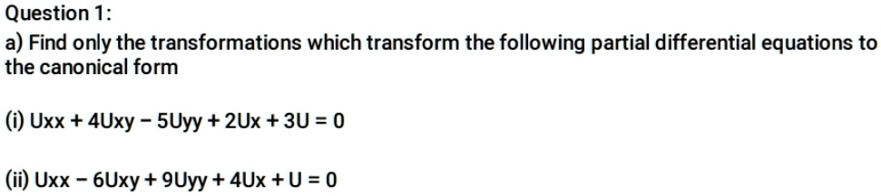 Question 1: a) Find only the transformations which transform the ...