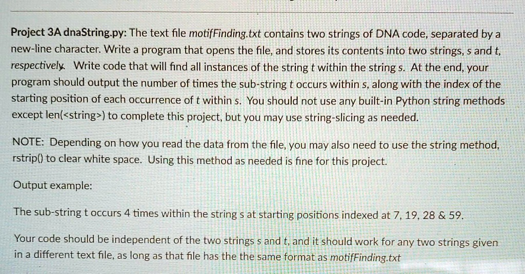 Solved Project 3a Dnastringpy The Text File Motiffindingtxt Contains Two Strings Of Dna Code 