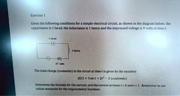 Exercise 1 Given the following conditions for a simple electrical circuit, as shown in the ...