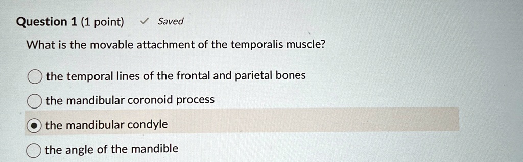 Question 1 (1 point) ? Saved What is the movable attachment of the ...