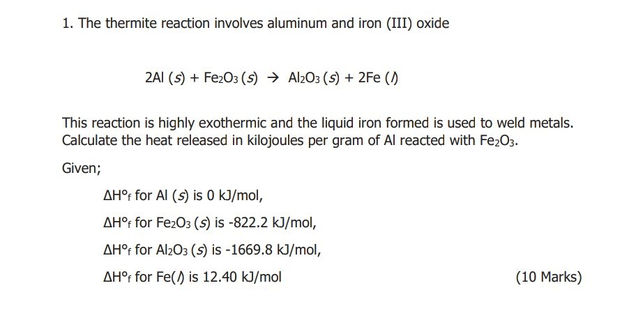 Solved 1 The Thermite Reaction Involves Aluminum And Iron Iii Oxide