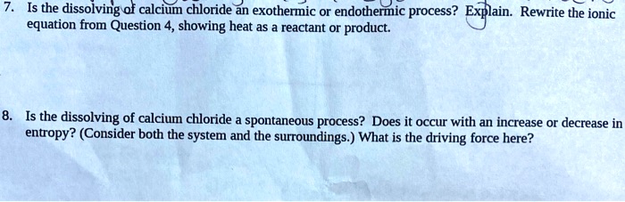 SOLVED: Is the dissolving of calcium chloride an exothermic or ...