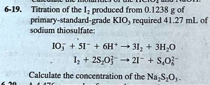 61-9 Titration of the I2 produced from 0.1238 g of primary-standard ...