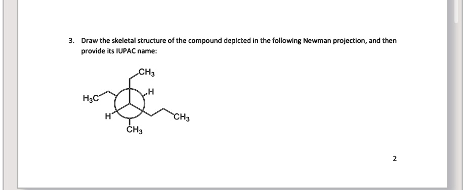 3 Draw The Skeletal Structure Of The Compound Depicted In The Following