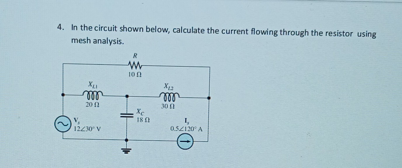 4. In the circuit shown below, calculate the current flowing through the resistor using mesh ...